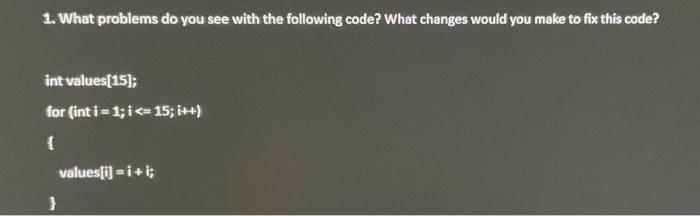 Solved 1. What problems do you see with the following code? | Chegg.com