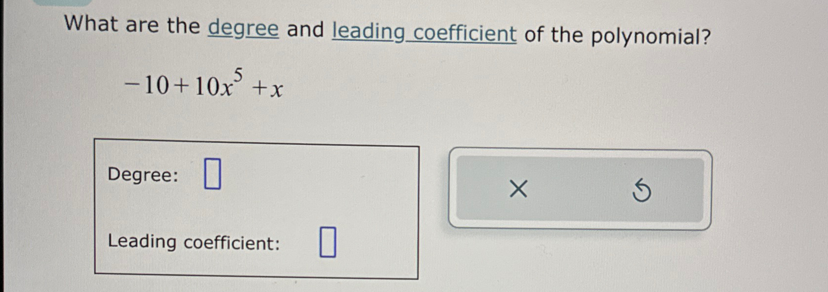 Solved What are the degree and leading coefficient of the | Chegg.com