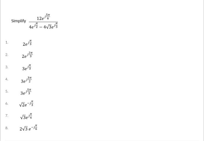 Solved Simplify [2e−j2π+1+e−j2π2]∗ (Do not forget the *) 1. | Chegg.com