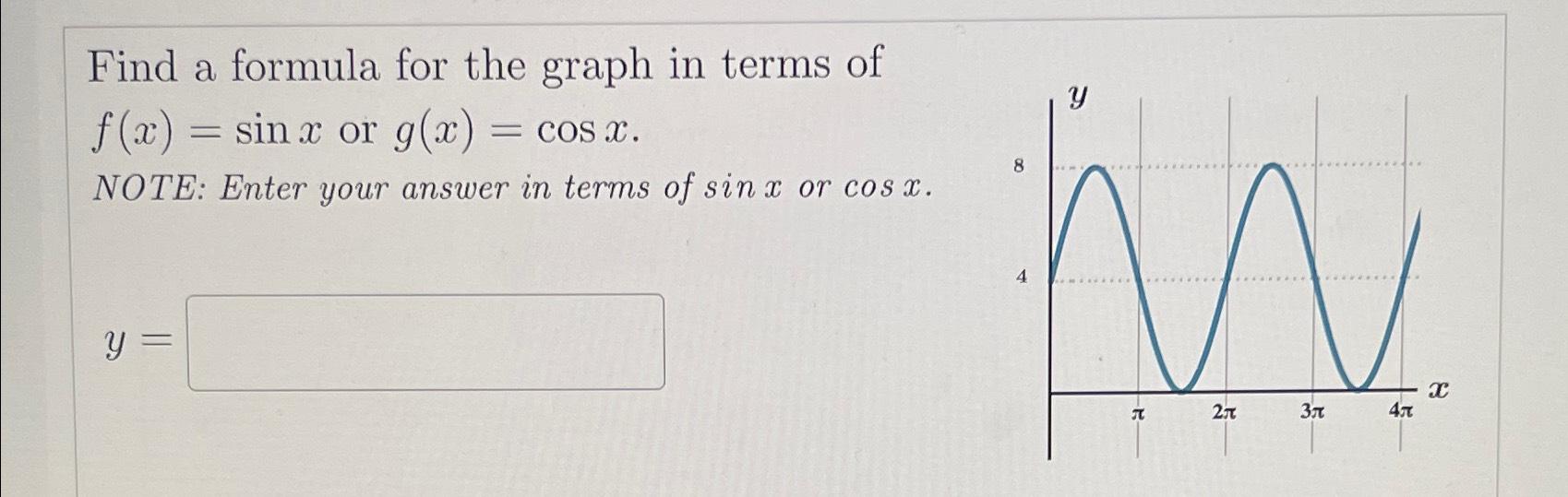 Solved Find a formula for the graph in terms of f(x)=sinx | Chegg.com