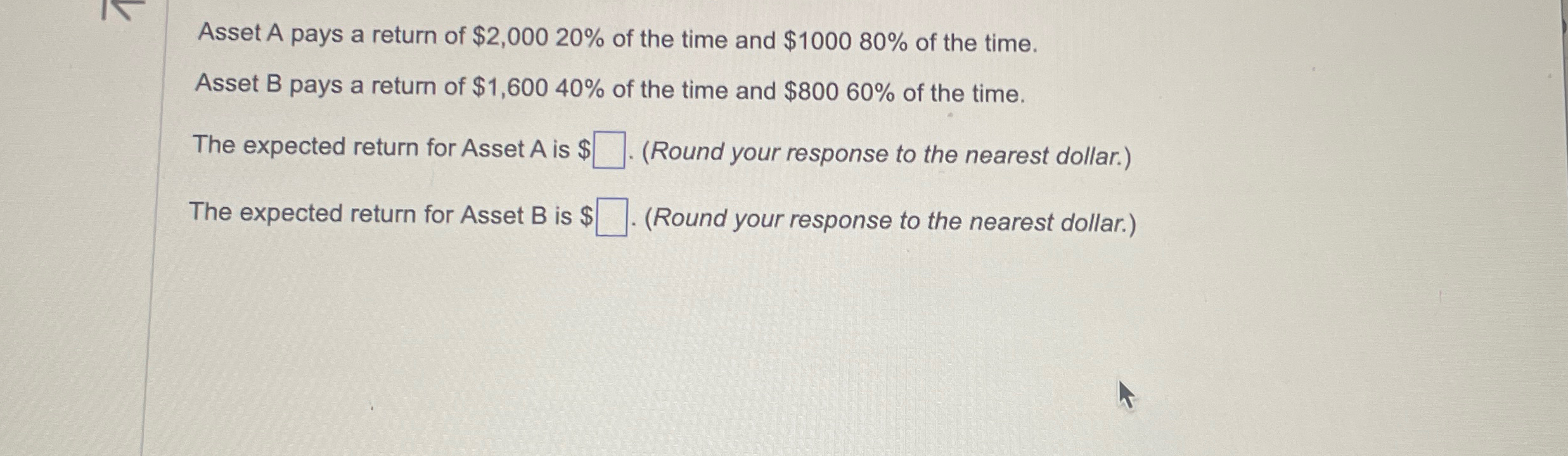 Solved Asset A pays a return of $2,00020% ﻿of the time and | Chegg.com