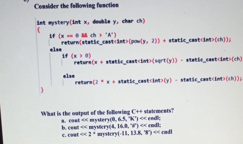 Solved Consider the following function int mystery(int x, | Chegg.com