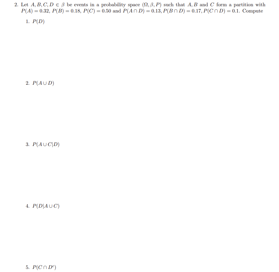 Solved 2. ﻿Let A,B,C,D in \beta be events in a | Chegg.com