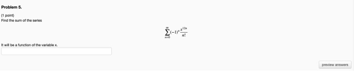 Solved Problem 5. (1 point Find the sum of the series It | Chegg.com