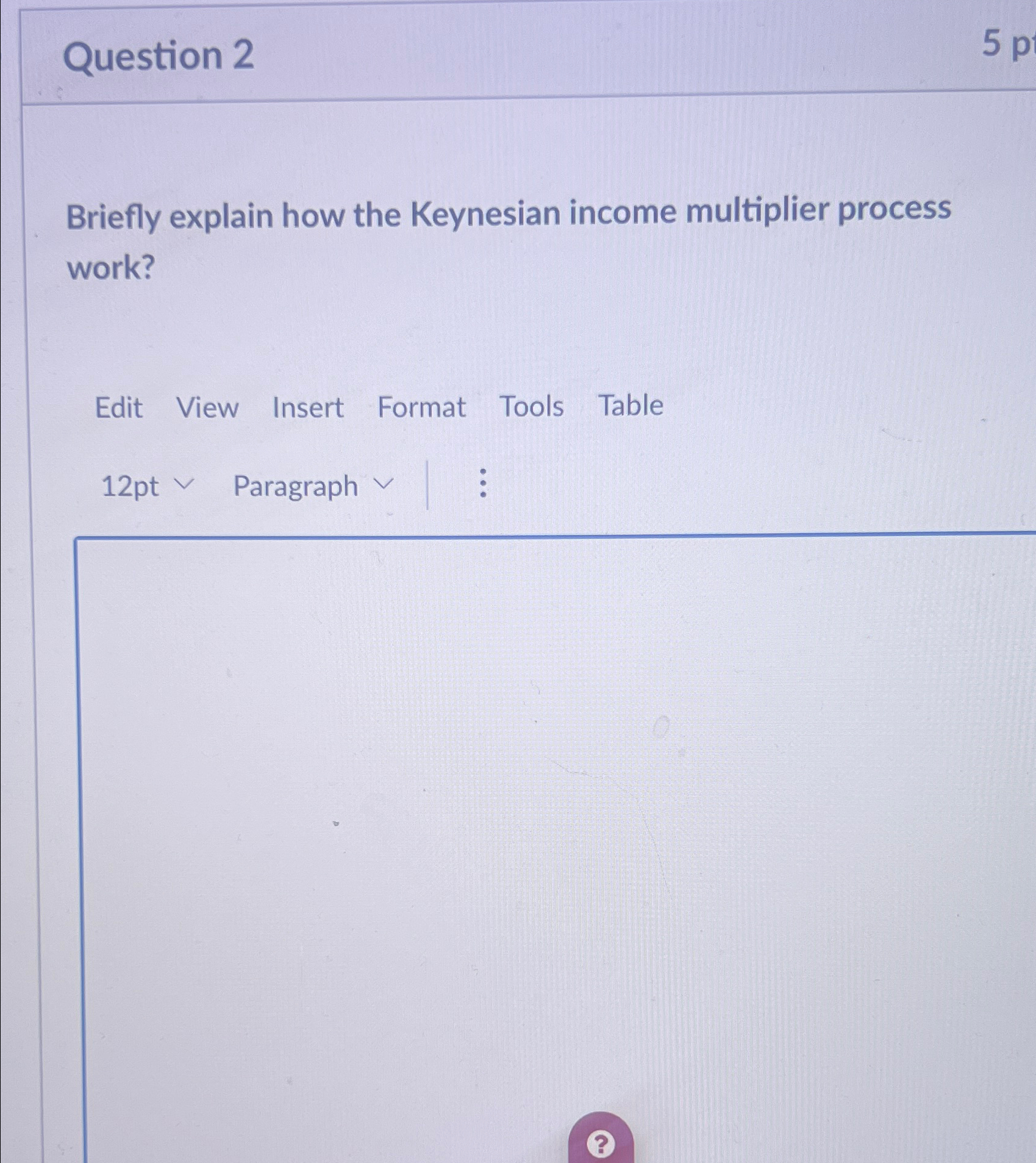 Solved Question 25pBriefly explain how the Keynesian income | Chegg.com