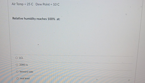 Solved Air Temp =25 ﻿C Dew Point =10CRelative humidity | Chegg.com