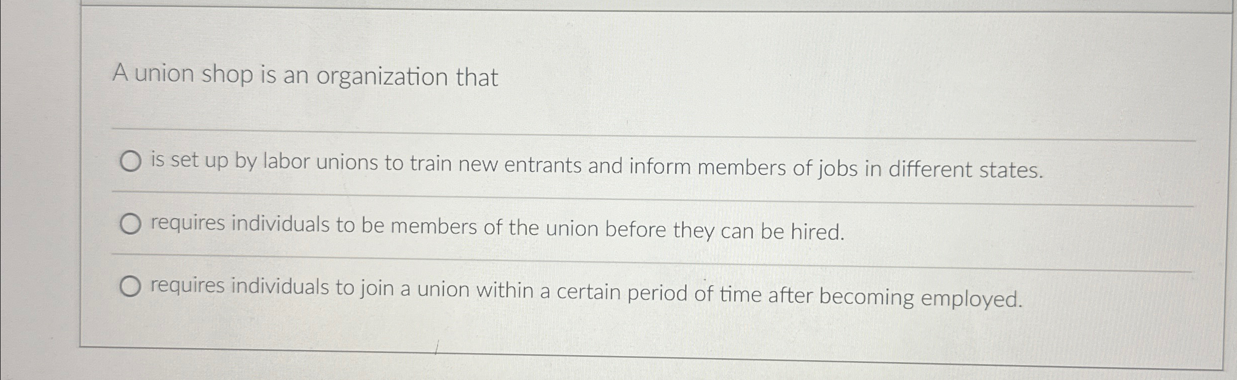 Solved A union shop is an organization thatq, ﻿is set up by | Chegg.com