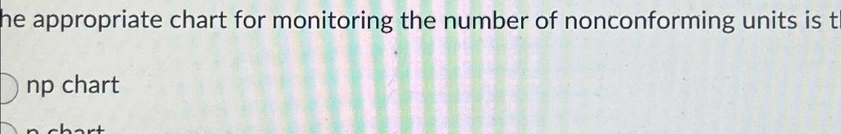 Solved He Appropriate Chart For Monitoring The Number Of