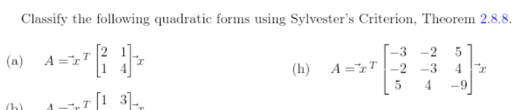 Solved Classify the following quadratic forms using | Chegg.com