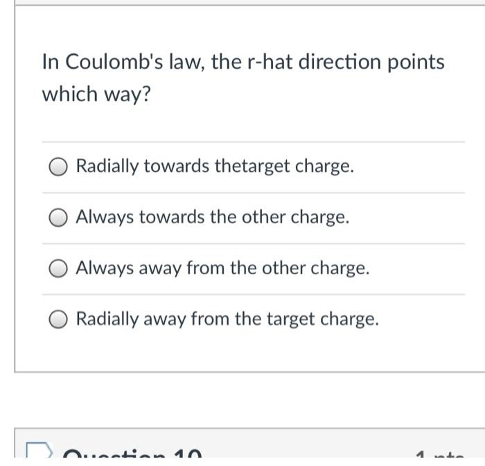 Solved In Coulomb's law, the r-hat direction points which | Chegg.com