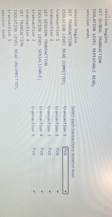 Solved session begins SET GLOBAL TRANSACTION ISOLATION LEVEL | Chegg.com