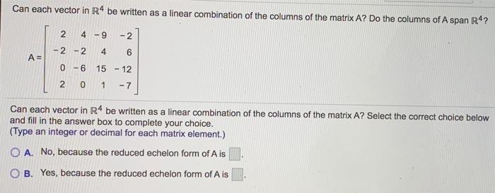 Solved Can each vector in R4 be written as a linear | Chegg.com