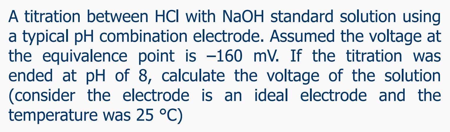 [Solved]: A titration between HCl with NaOH standard solutio