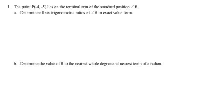 Solved 1. The point P(−4,−5) lies on the terminal arm of the | Chegg.com