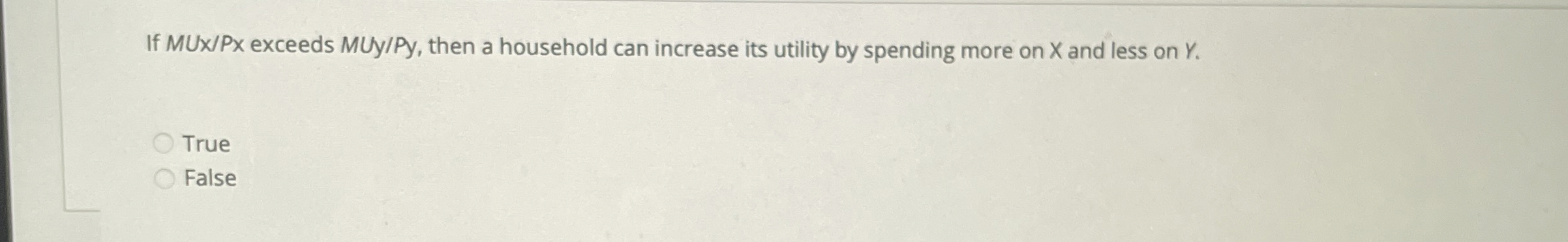 Solved If ?MU xPx ﻿exceeds ?MU yPy, ﻿then a household can | Chegg.com