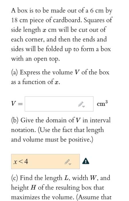 Solved A box is to be made out of a 6 cm by 18 cm piece of | Chegg.com