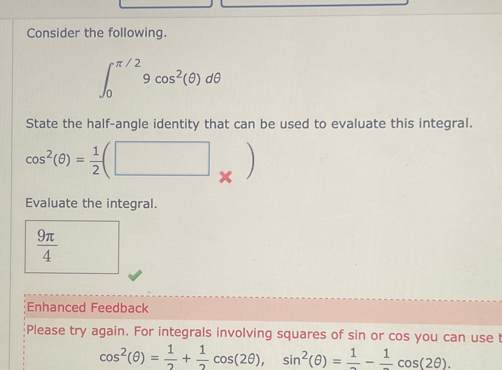 Solved Consider the following.∫0π29cos2(θ)dθState the | Chegg.com