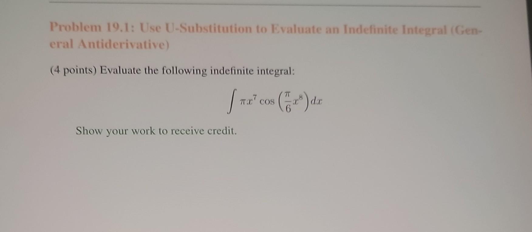 Solved Problem 19.1: Use U-Substitution to Evaluate an | Chegg.com