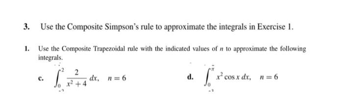 Solved 3. Use the Composite Simpson's rule to approximate | Chegg.com
