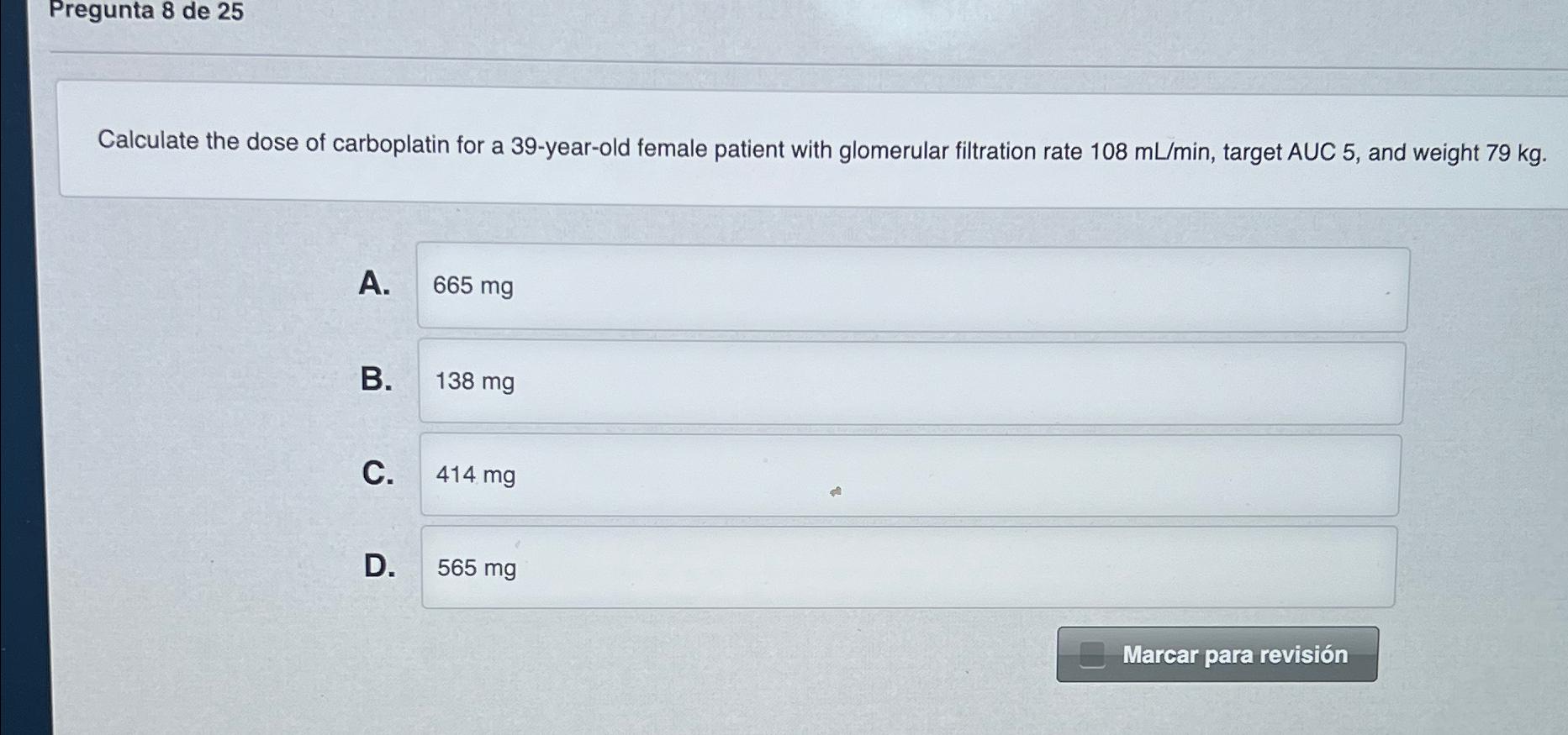 Solved Pregunta 8 ﻿de 25Calculate the dose of carboplatin | Chegg.com
