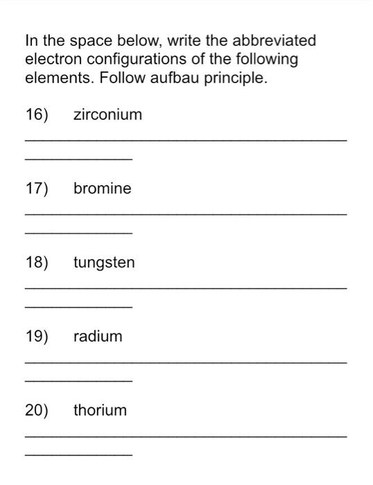 Solved In The Space Below Write The Abbreviated Electron