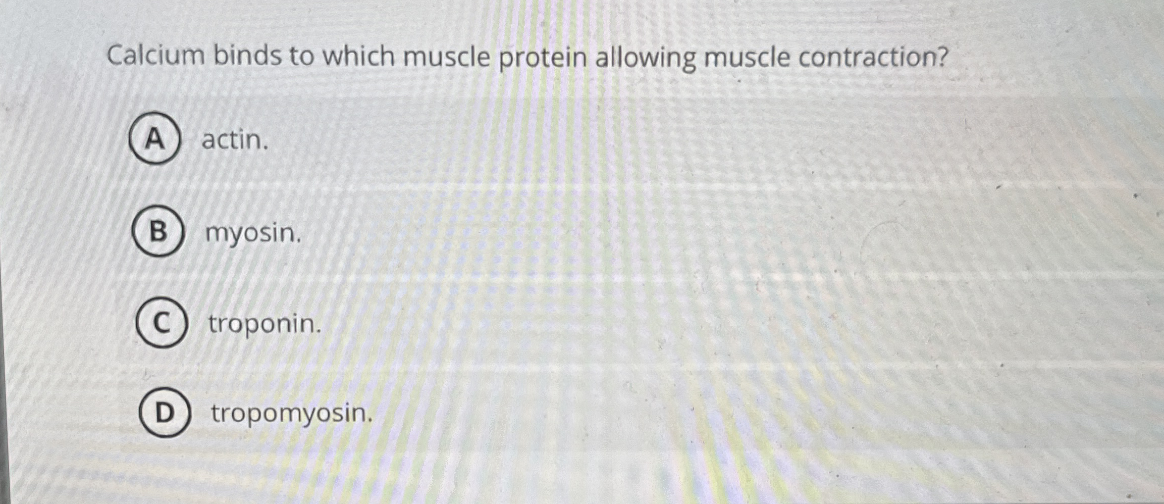 Solved Calcium binds to which muscle protein allowing muscle | Chegg.com