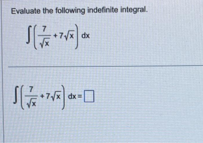 Solved Evaluate the following indefinite integral. | Chegg.com