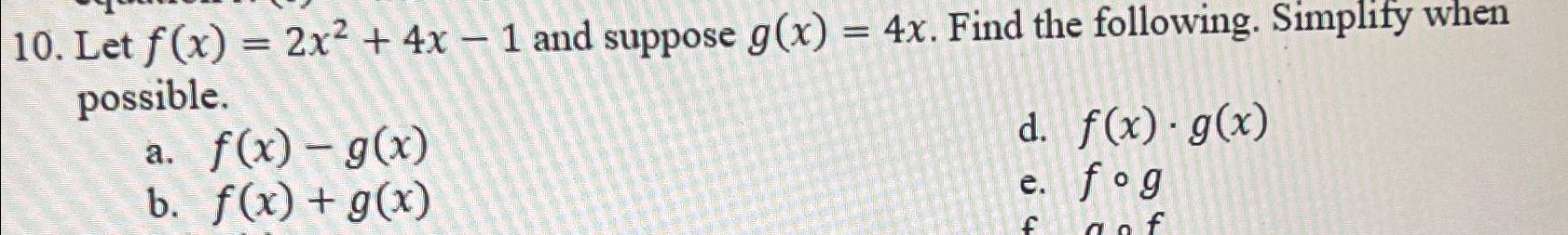 Solved Let f(x)=2x2+4x-1 ﻿and suppose g(x)=4x. ﻿Find the | Chegg.com