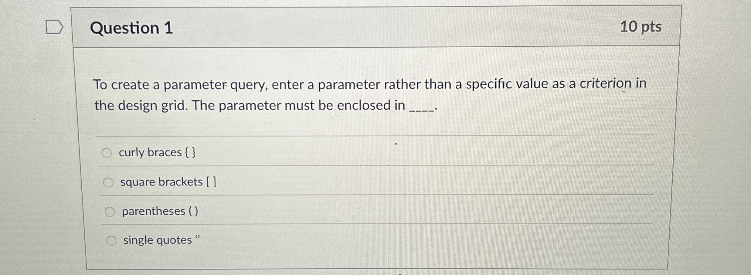 Solved Question 110 ﻿ptsTo create a parameter query, enter a | Chegg.com