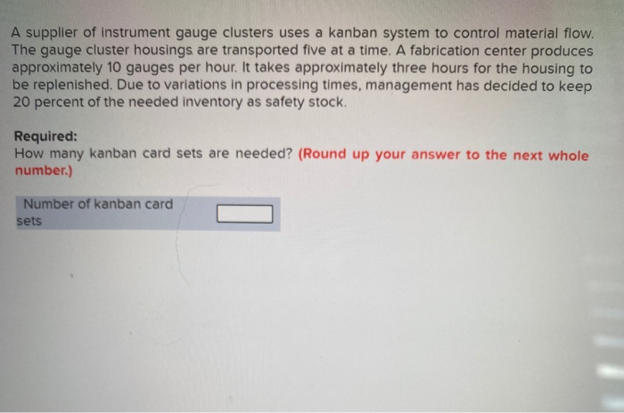 Solved A supplier of instrument gauge clusters uses a kanban | Chegg.com