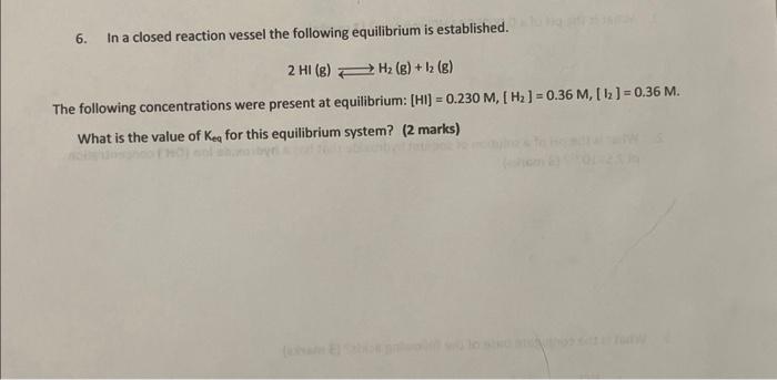 Solved 6. In a closed reaction vessel the following | Chegg.com