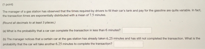 Solved (1 point) The manager of a gas station has observed | Chegg.com
