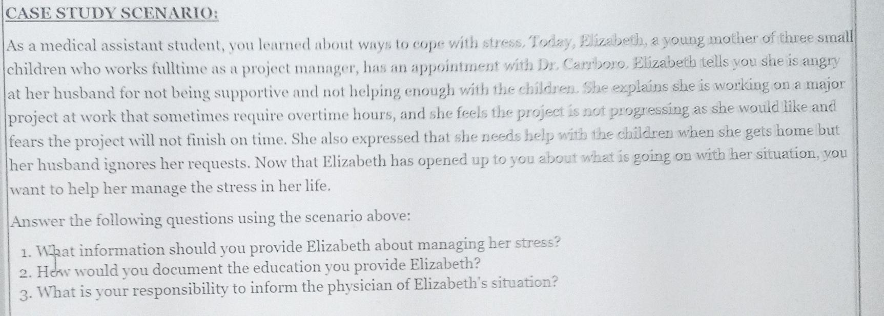 Solved CASE STUDY SCENARIO: As a medical assistant student, | Chegg.com