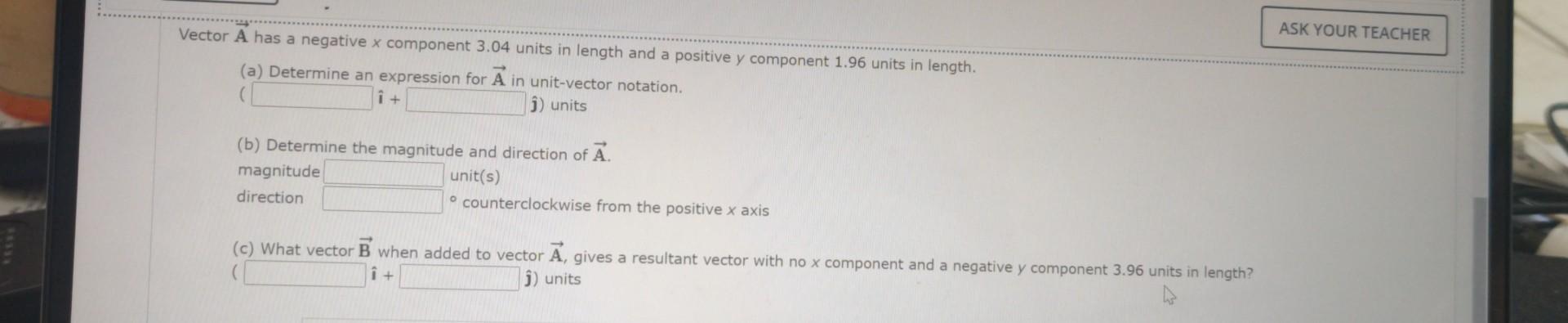 Solved Vector A has a negative x component 3.04 units in | Chegg.com