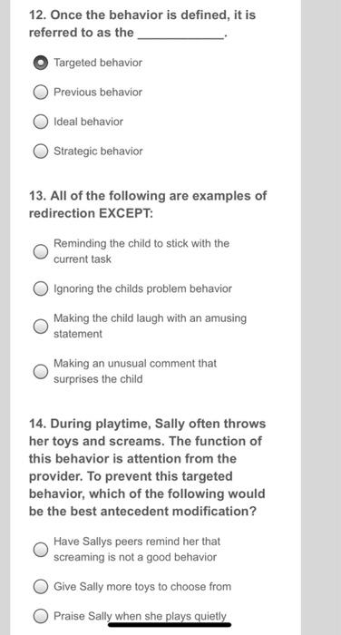 Solved 12. Once the behavior is defined, it is referred to | Chegg.com