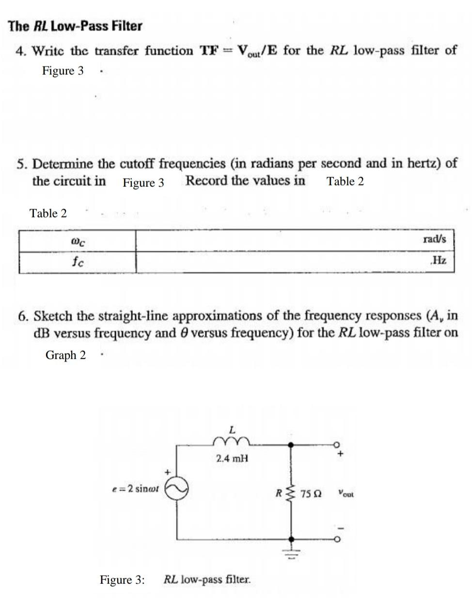 Solved The RL Low-Pass Filter 4. Write the transfer function | Chegg.com