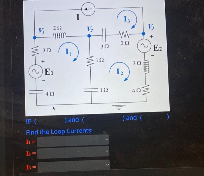 Solved IF ( ) and ( ) and ( . ) ) Find the Loop Currents: | Chegg.com