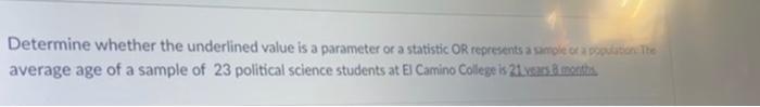 Solved Determine whether the underlined value is a parameter | Chegg.com