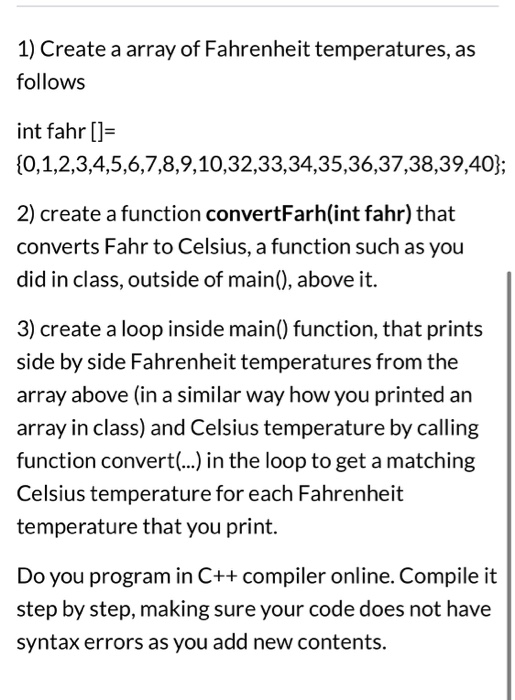 Solved 1) Create a array of Fahrenheit temperatures, as | Chegg.com