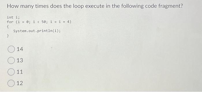 Solved How many times does the loop execute in the following | Chegg.com