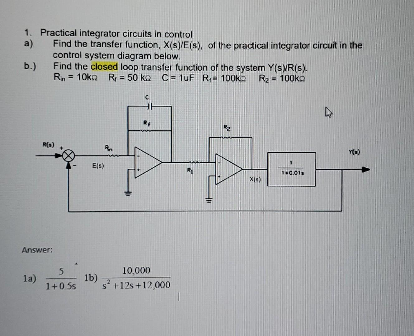 Solved 1. Practical integrator circuits in control a) Find | Chegg.com