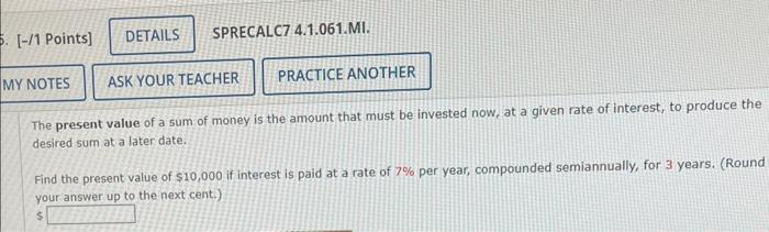 Solved The present value of a sum of money is the amount | Chegg.com