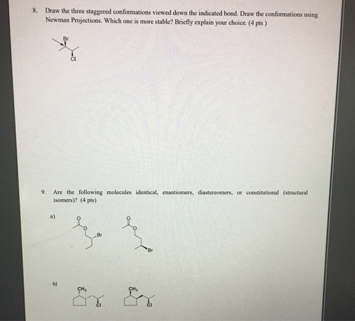Solved 8. Draw the three staggered conformations viewed down | Chegg.com