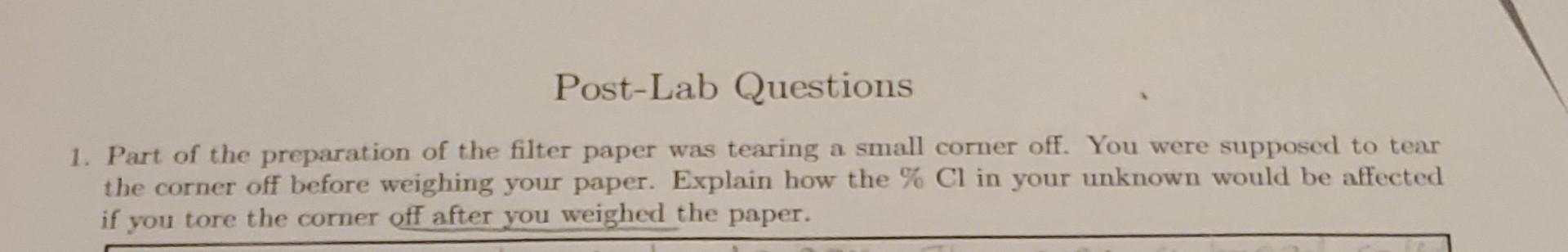 Solved 1. Part of the preparation of the filter paper was | Chegg.com