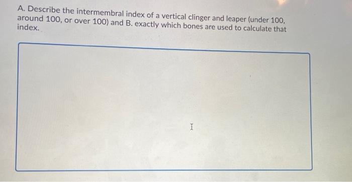 Solved A. Describe the intermembral index of a vertical | Chegg.com