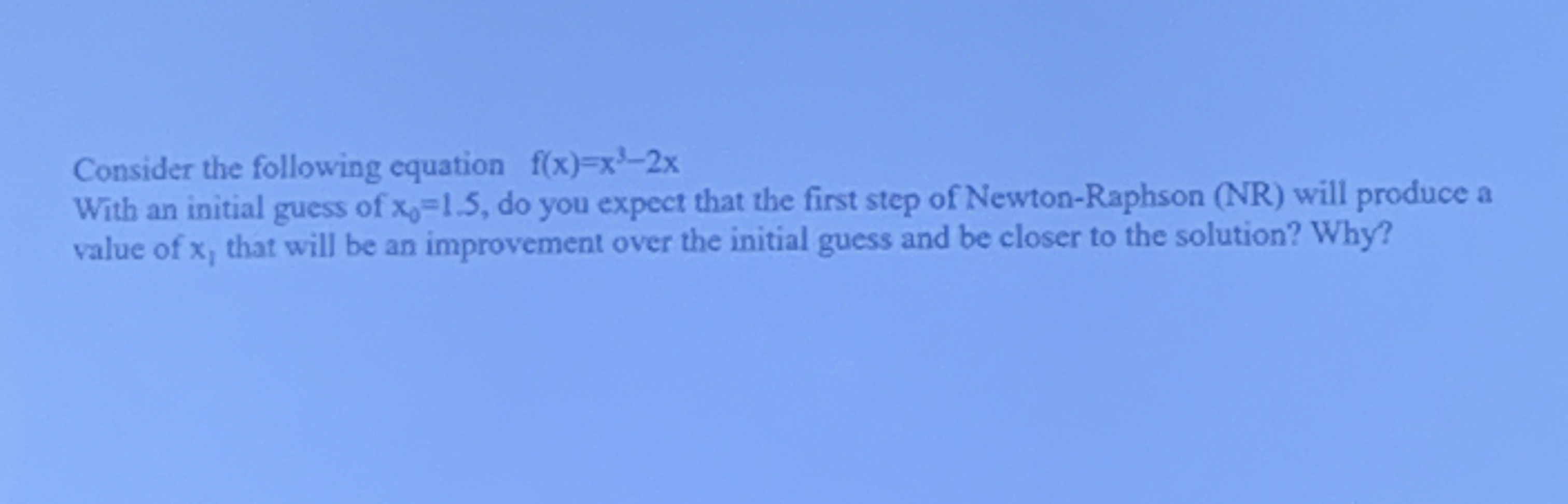 Consider The Following Equation F X X3 2xwith An