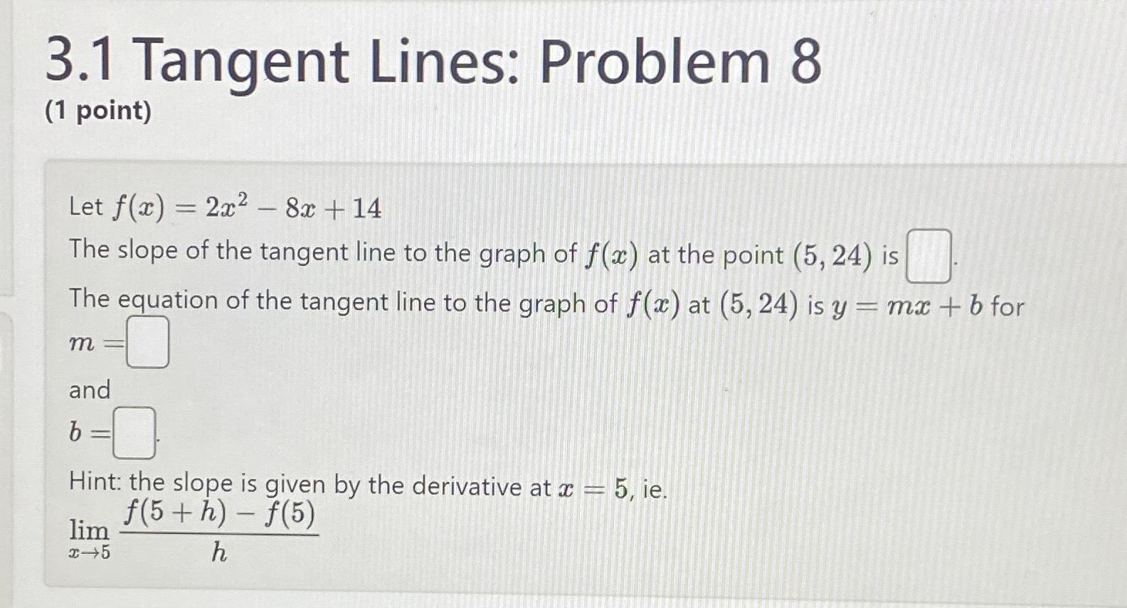 Solved 3.1 ﻿Tangent Lines: Problem 8(1 ﻿point)Let | Chegg.com