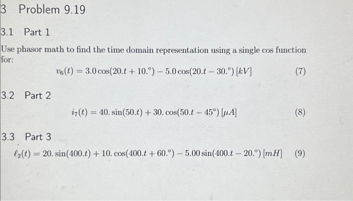 Solved 3 Problem 9.19 3.1 Part 1 Use phasor math to find the | Chegg.com