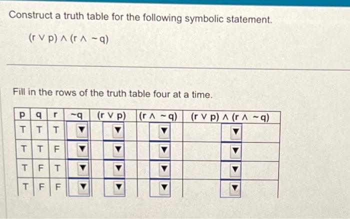 Solved Construct A Truth Table For The Following Symbolic