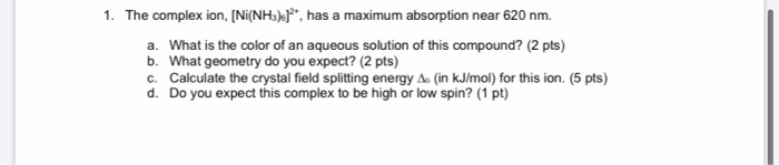 Solved 1. The complex ion, [Ni(NH3).}*, has a maximum | Chegg.com